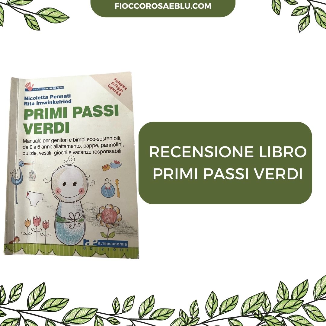 Recensione del libro Primi passi verdi - Fiocco rosa e blu